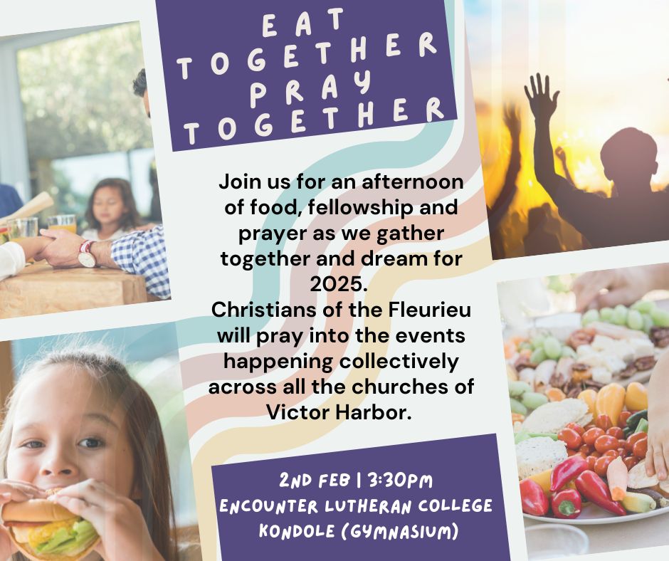 Eat together Pray together - Victor Harbor Lutheran Church Centre