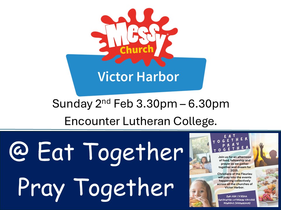 Eat together Pray together – Victor Harbor Lutheran Church Centre